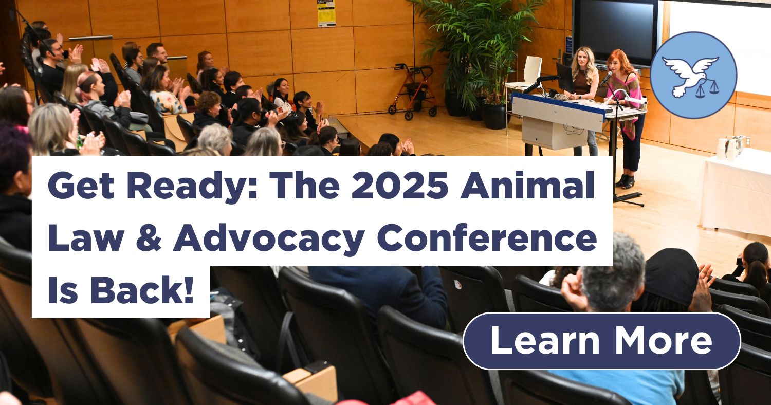 Get Ready: The 2025 Animal Law & Advocacy Conference Is Back! - Animal ...